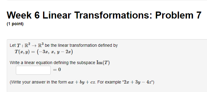 Solved Week 6 Linear Transformations: Problem 7 (1 point) | Chegg.com