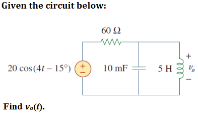 Given the circuit below: Find vo(t). | Chegg.com