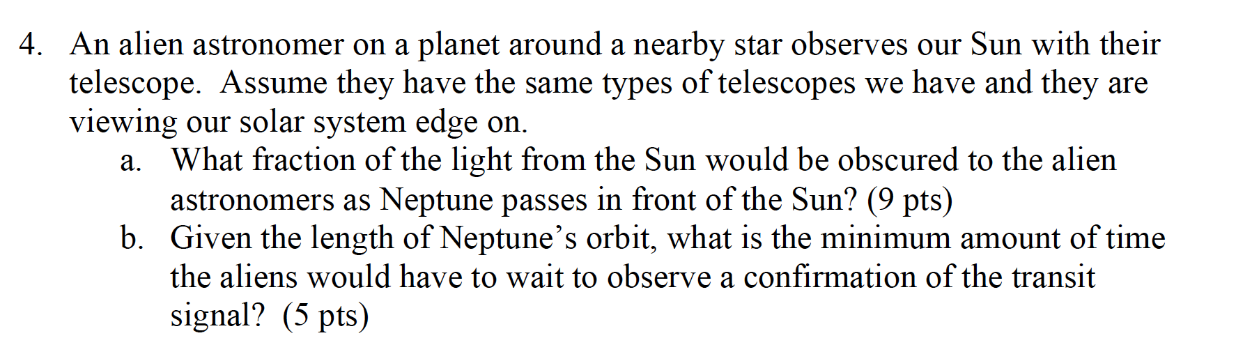 Solved 4. An alien astronomer on a planet around a nearby | Chegg.com