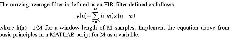 Solved M -m The moving average filter is defined as an FIR | Chegg.com