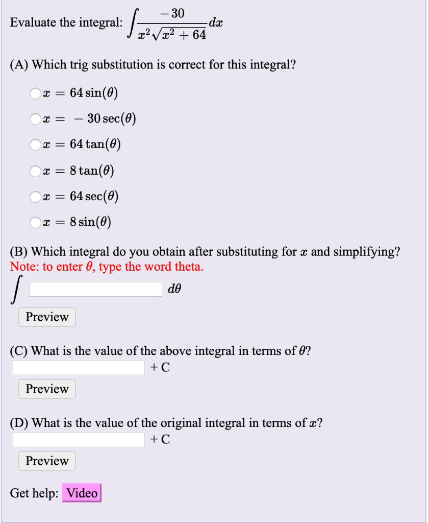 Solved - 30 -dar Evaluate the integral: J x2 V.x2 + 64 (A) | Chegg.com