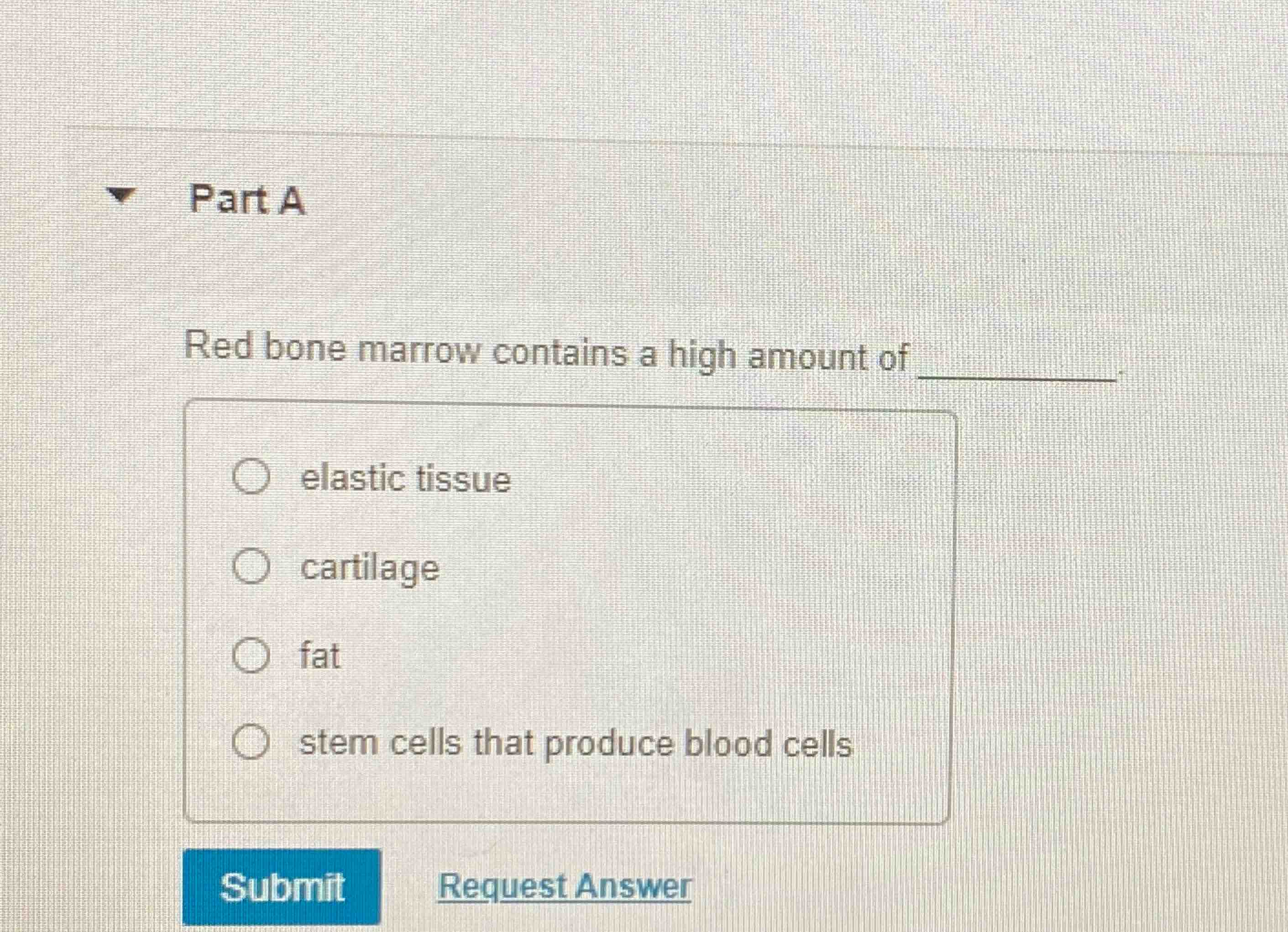 Solved Part ARed bone marrow contains a high amount | Chegg.com