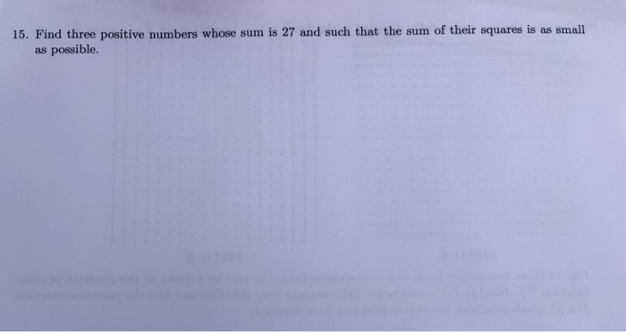 Solved 15. Find three positive numbers whose sum is 27 and | Chegg.com