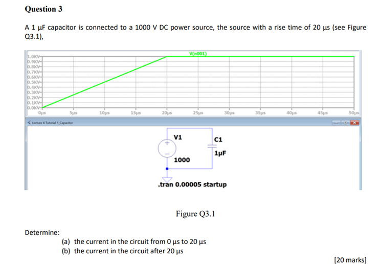 Solved Question 3A 1μF ﻿capacitor is ﻿connected | Chegg.com