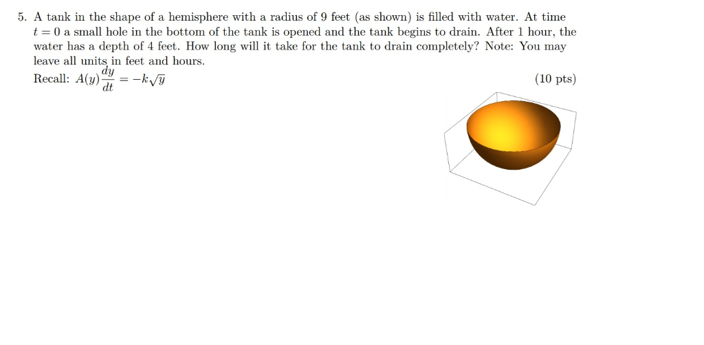 Solved 5. A tank in the shape of a hemisphere with a radius | Chegg.com