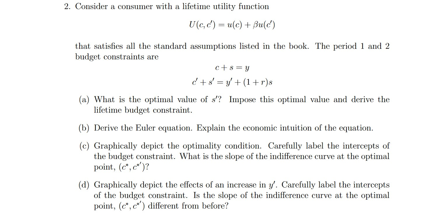 Solved 2. Consider a consumer with a lifetime utility | Chegg.com