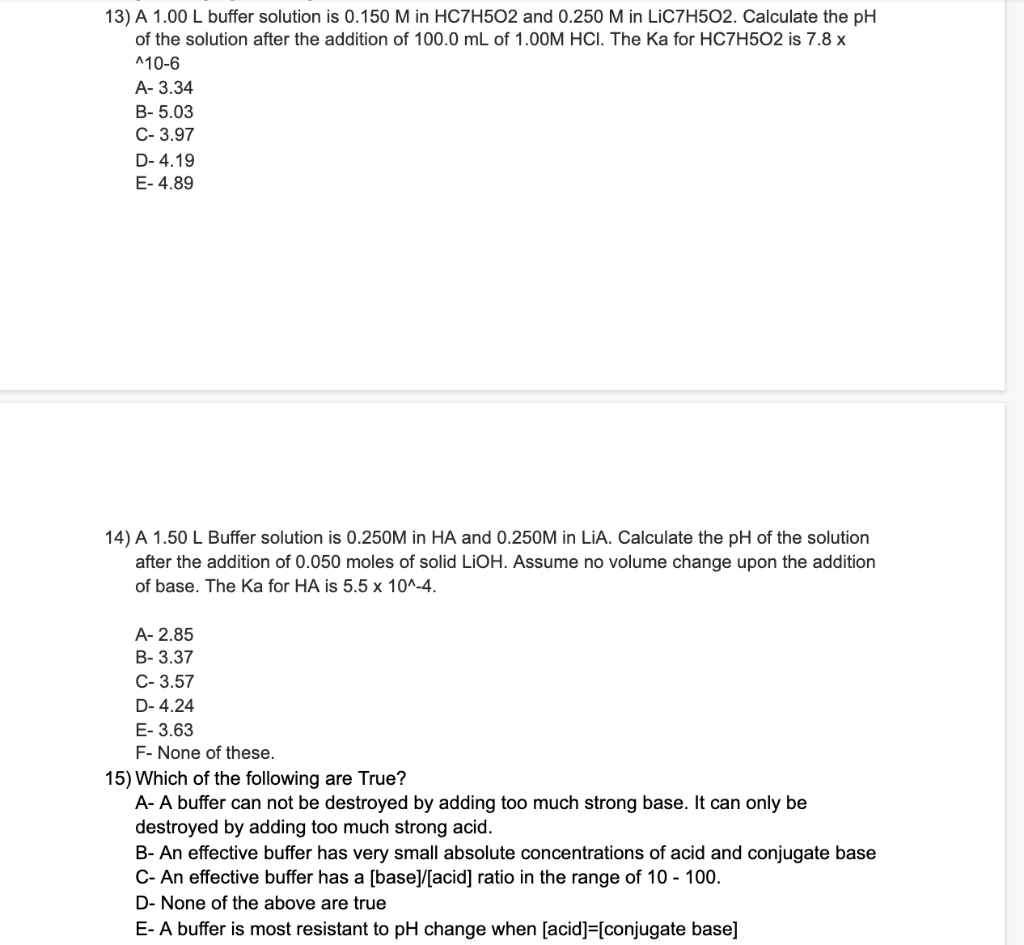 Solved 13) A 1.00 L buffer solution is 0.150 M in HC7H502 | Chegg.com