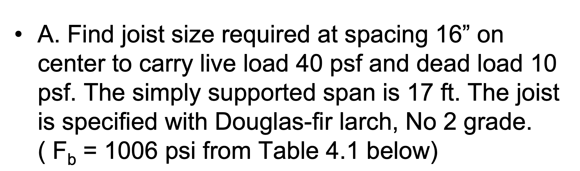 Solved A. Find joist size required at spacing 16 " on center | Chegg.com