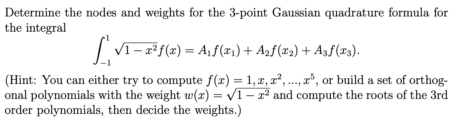 Solved Determine the nodes and weights for the 3-point | Chegg.com