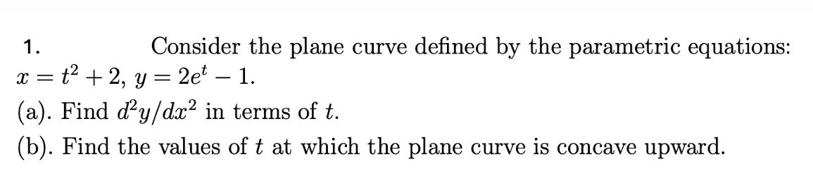 Solved Consider the plane curve defined by ﻿the parametric | Chegg.com