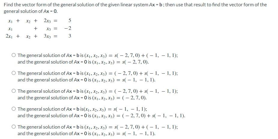 Solved Find the vector form of the general solution of the | Chegg.com
