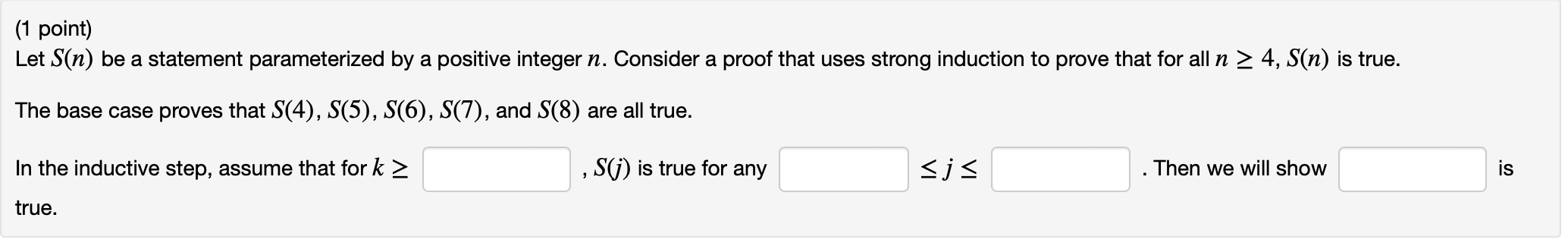Solved (1 point) Let S(n) be a statement parameterized by a | Chegg.com