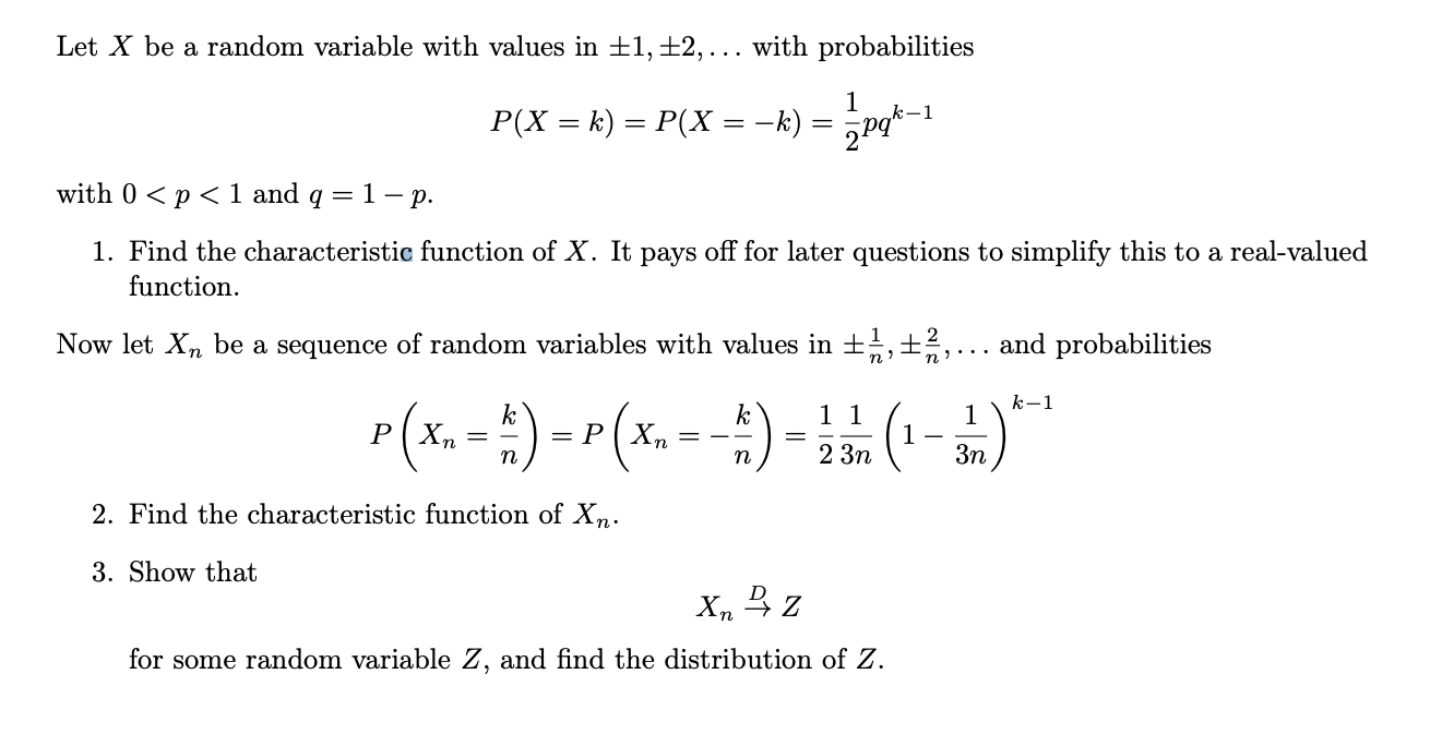 Solved Let X be a random variable with values in ±1,±2,… | Chegg.com