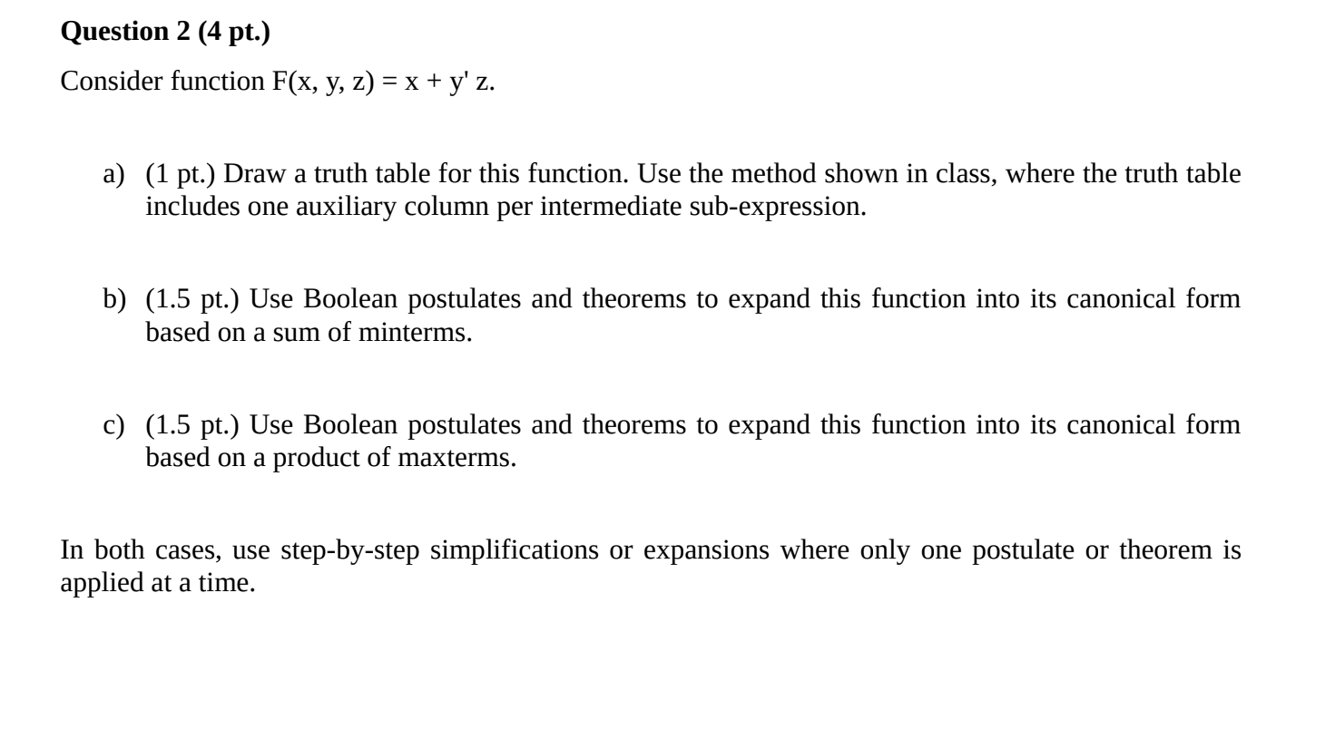 Solved Question 2 (4 pt.) Consider function F(x,y,z)=x+y′z. | Chegg.com Solved Question 2 (4 pt.) Consider function F(x,y,z)=x+y′z. | Chegg.com