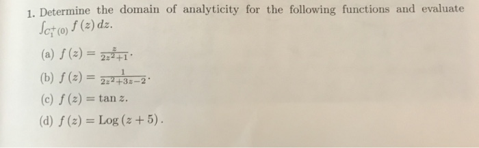 Solved 1 Determine The Domain Of Analyticity For The