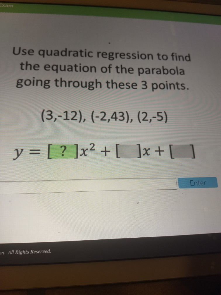 Solved use quadratic regression to find the parabola going | Chegg.com
