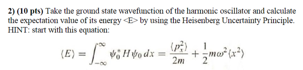 Solved 2 10pts Take The Ground State Wavefunction Of The