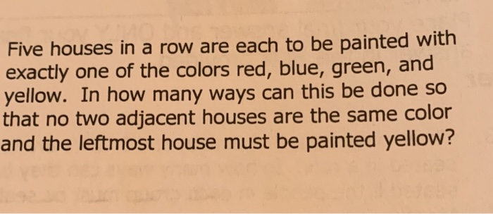 Solved houses in a row are each to be painted with Five | Chegg.com