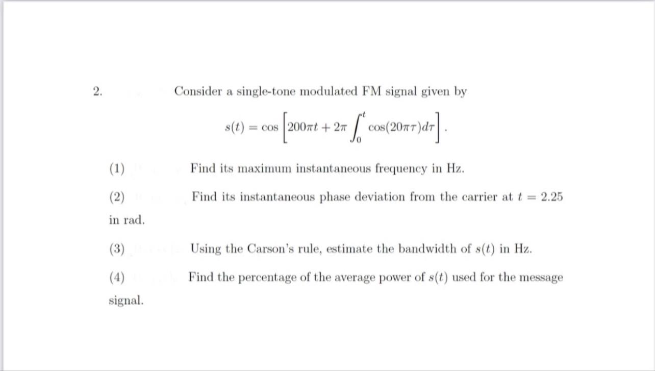 Solved 2. Consider a single-tone modulated FM signal given | Chegg.com