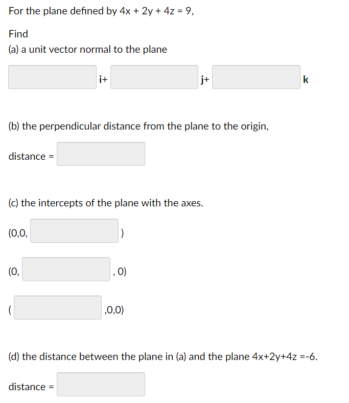 Solved For the plane defined by 4x + 2y + 4z = 9, Find (a) a | Chegg.com