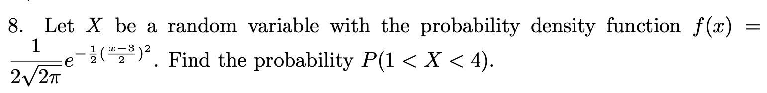 Solved 8. Let X be a random variable with the probability | Chegg.com