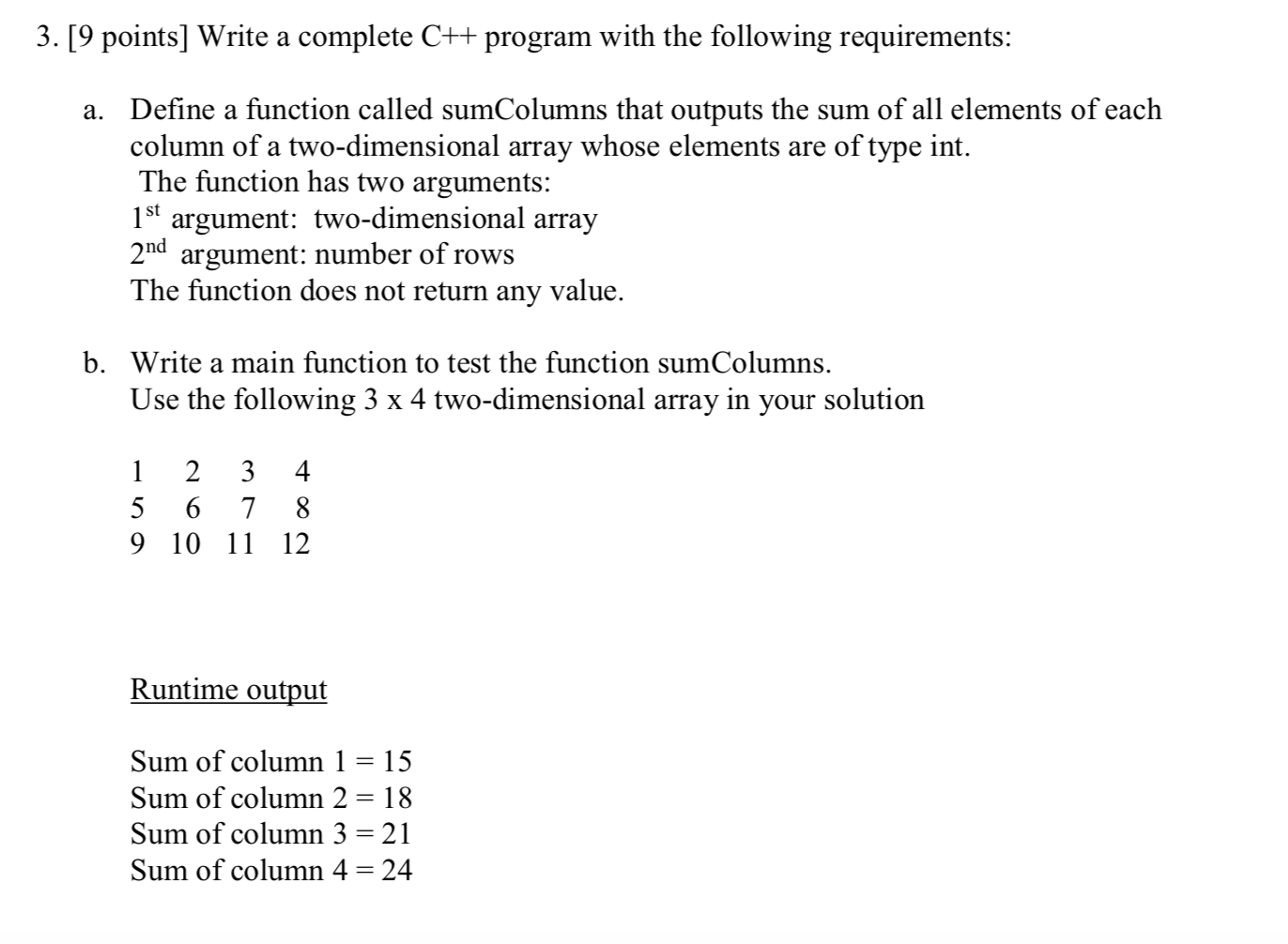 Solved 3. [9 points] Write a complete C++ program with the | Chegg.com