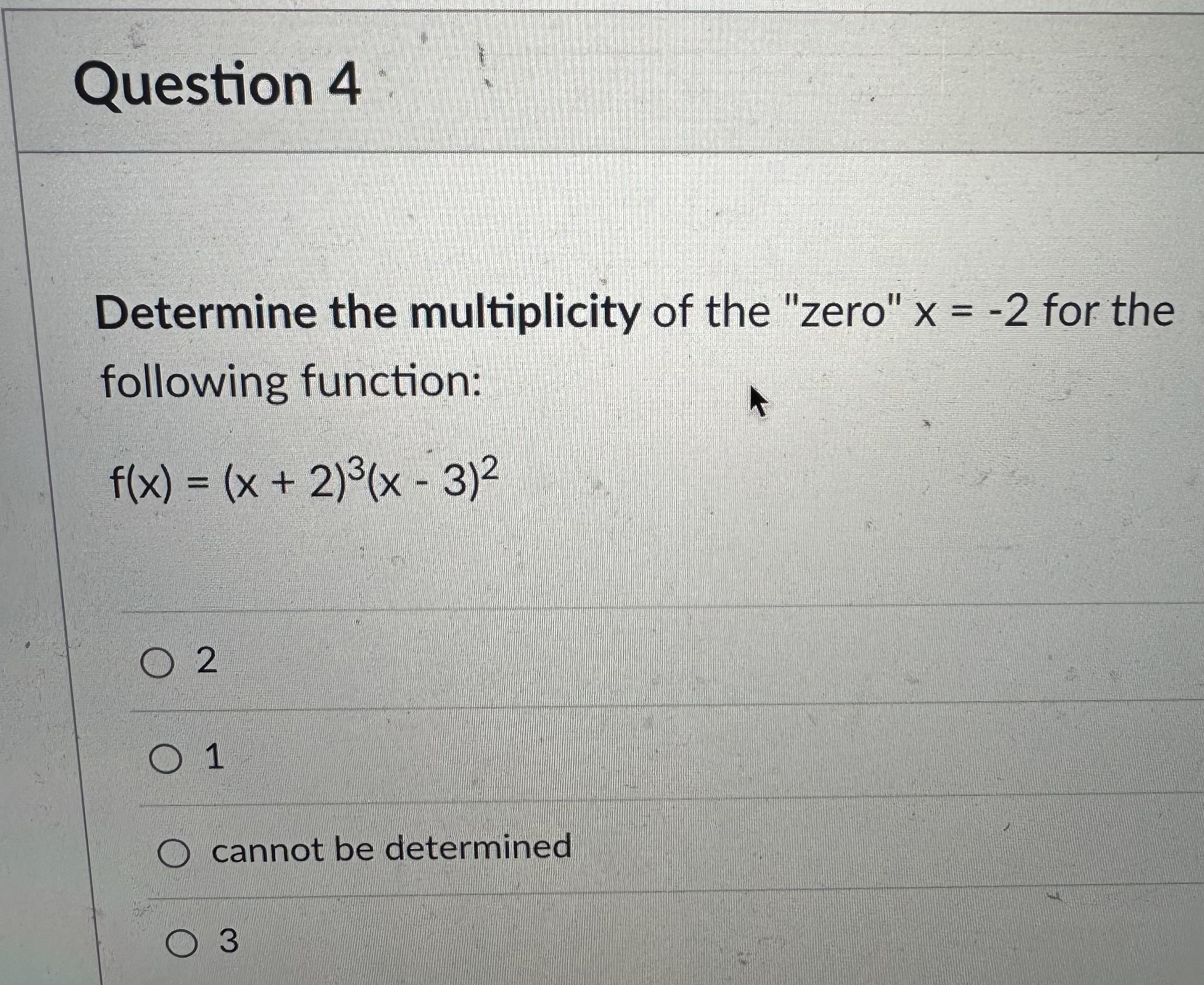 Solved Determine the multiplicity of the "zero" x=−2 for the | Chegg.com