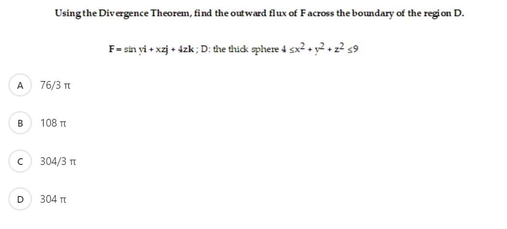 Solved Usingthe Divergence Theorem, find the outward flux of | Chegg.com