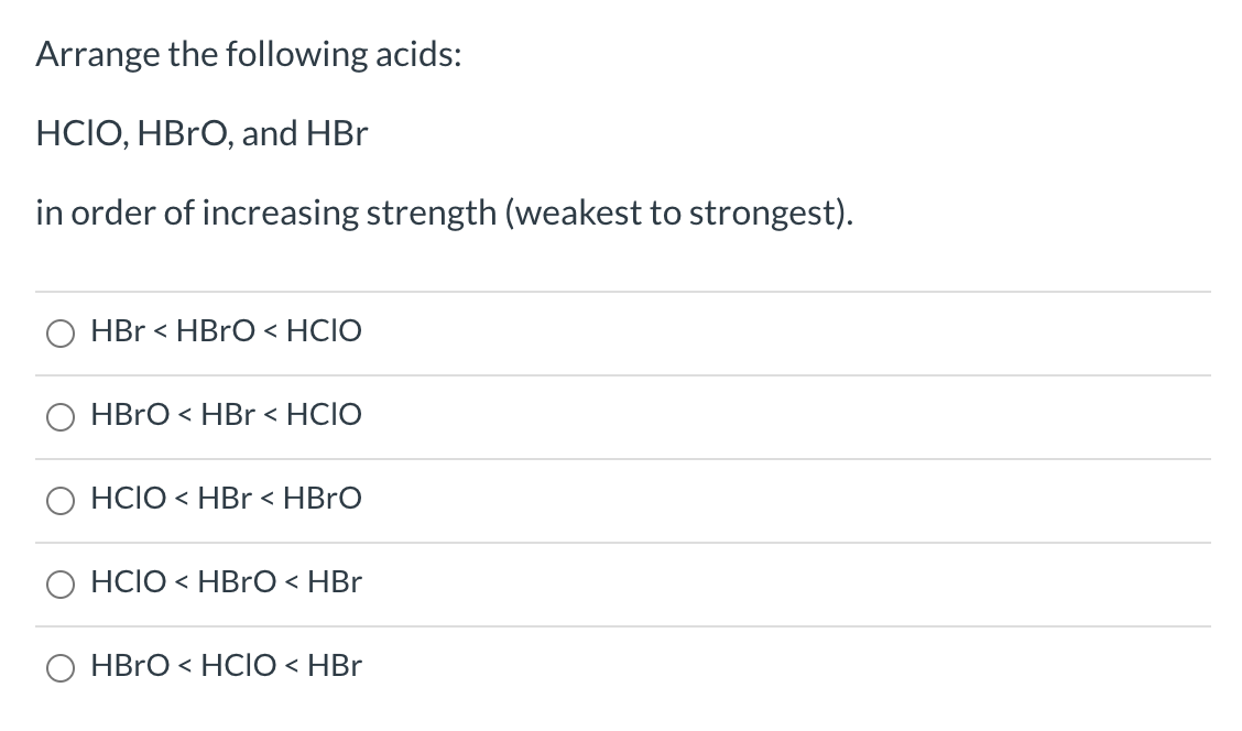 Solved Arrange the following acids: HCIO, HBrO, and HBr in | Chegg.com