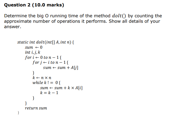 Solved Determine the big O running time of the method doIt(O | Chegg.com