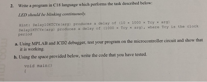Solved Write a program in C18 language which performs the | Chegg.com