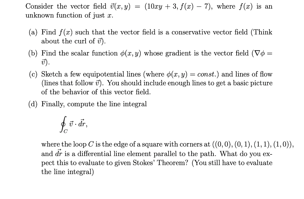Solved Consider the vector field v(x,y)=(10xy+3,f(x)−7), | Chegg.com