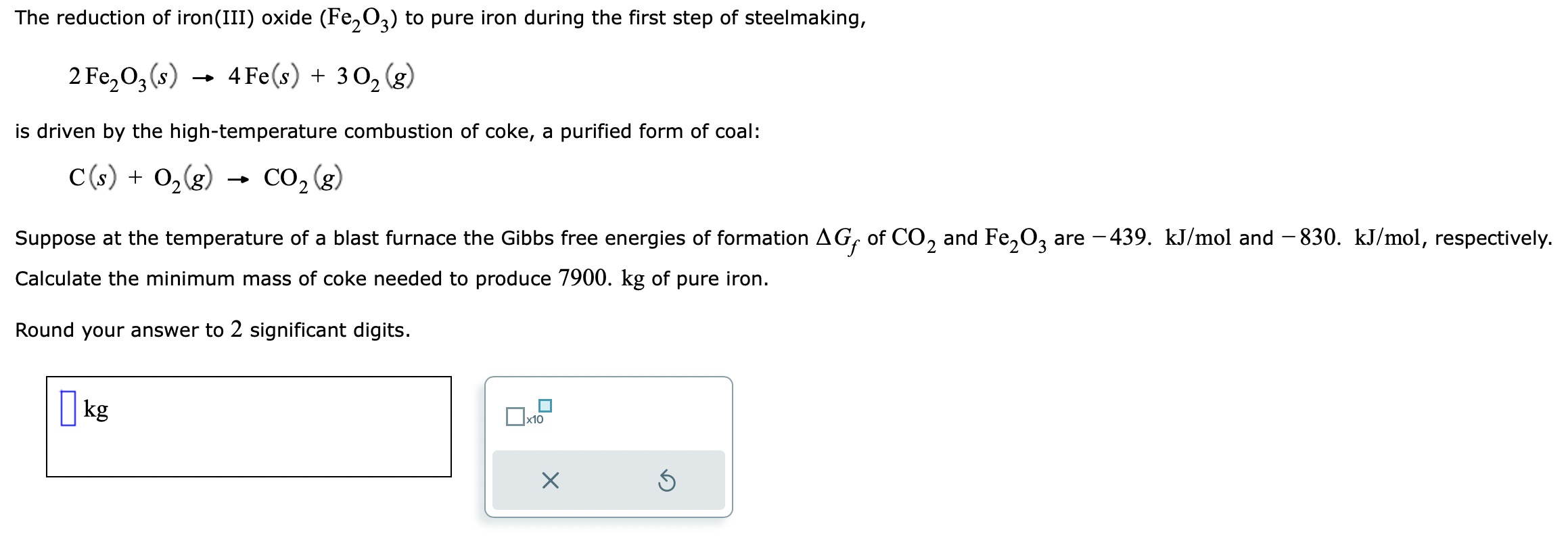 Solved The reduction of iron(III) oxide (Fe2O3) to pure iron | Chegg.com