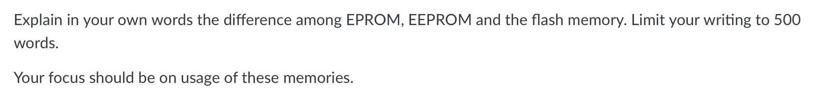 Solved Explain in your own words the difference among EPROM, | Chegg.com