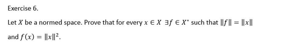 Solved Exercise 6. Let X be a normed space. Prove that for | Chegg.com