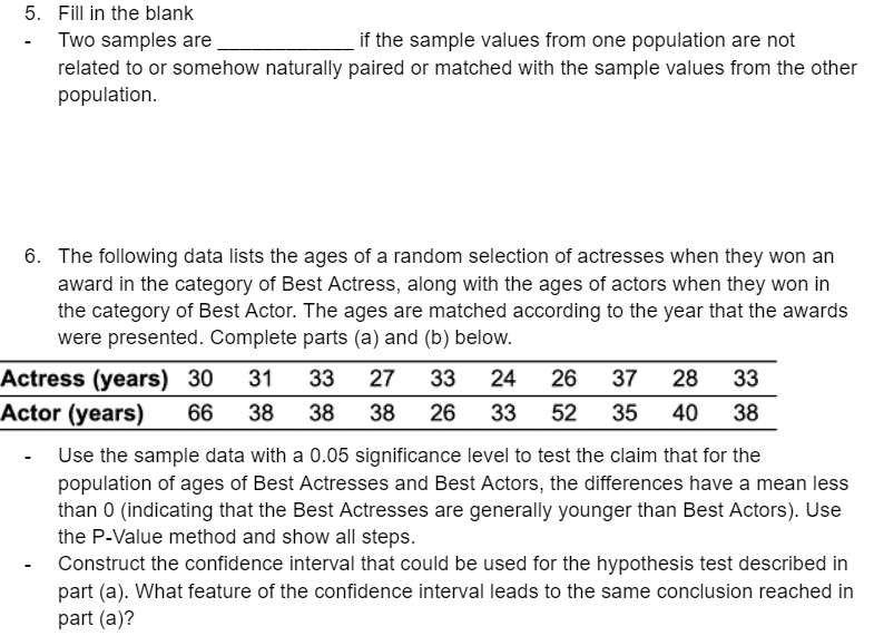 Solved 5. Fill in the blank - Two samples are if the | Chegg.com
