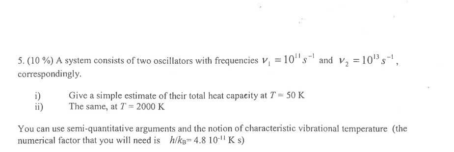 Solved 5. (10\%) A system consists of two oscillators with | Chegg.com