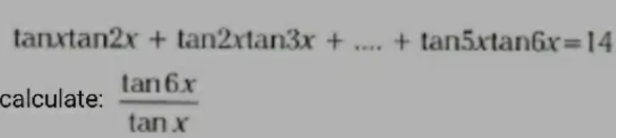 Solved tanxtan2x + tan2xtan3x + ... + tan5xtan6x=14 tan 6x | Chegg.com