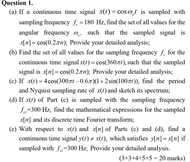 Solved Question 1. (a) If a continuous time signal x(t) = | Chegg.com