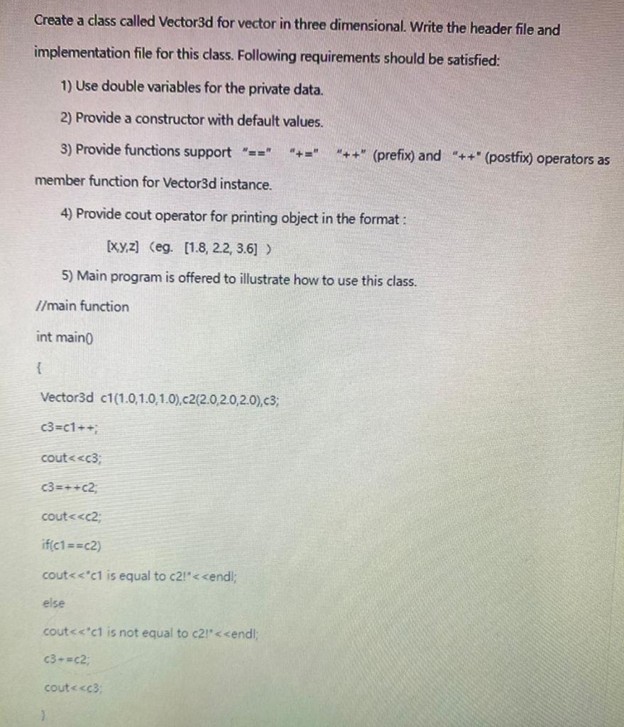 Solved Create a class called Vector3d for vector in three | Chegg.com