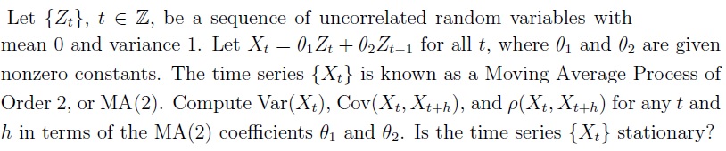 Solved Let {Zt},t∈Z, be a sequence of uncorrelated random | Chegg.com