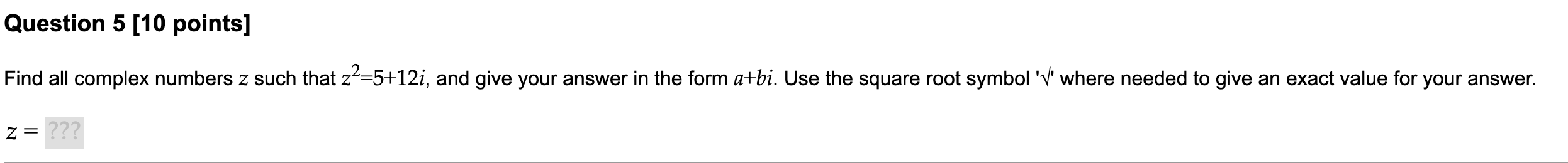 Solved Question 5 [10 points] Find all complex numbers z | Chegg.com