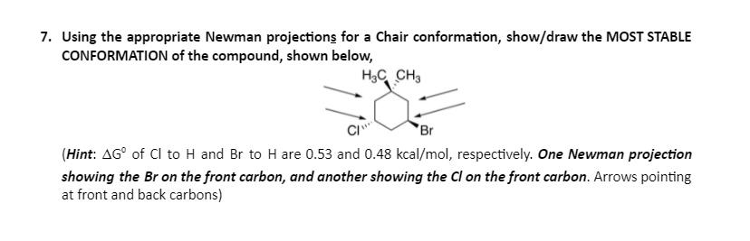 Solved 7. Using the appropriate Newman projections for a | Chegg.com