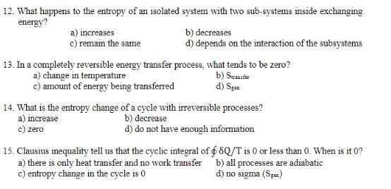 Solved 12. What happens to the entropy of an isolated system | Chegg.com