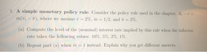 Solved 1. A simple monetary policy rule: Consider the policy | Chegg.com