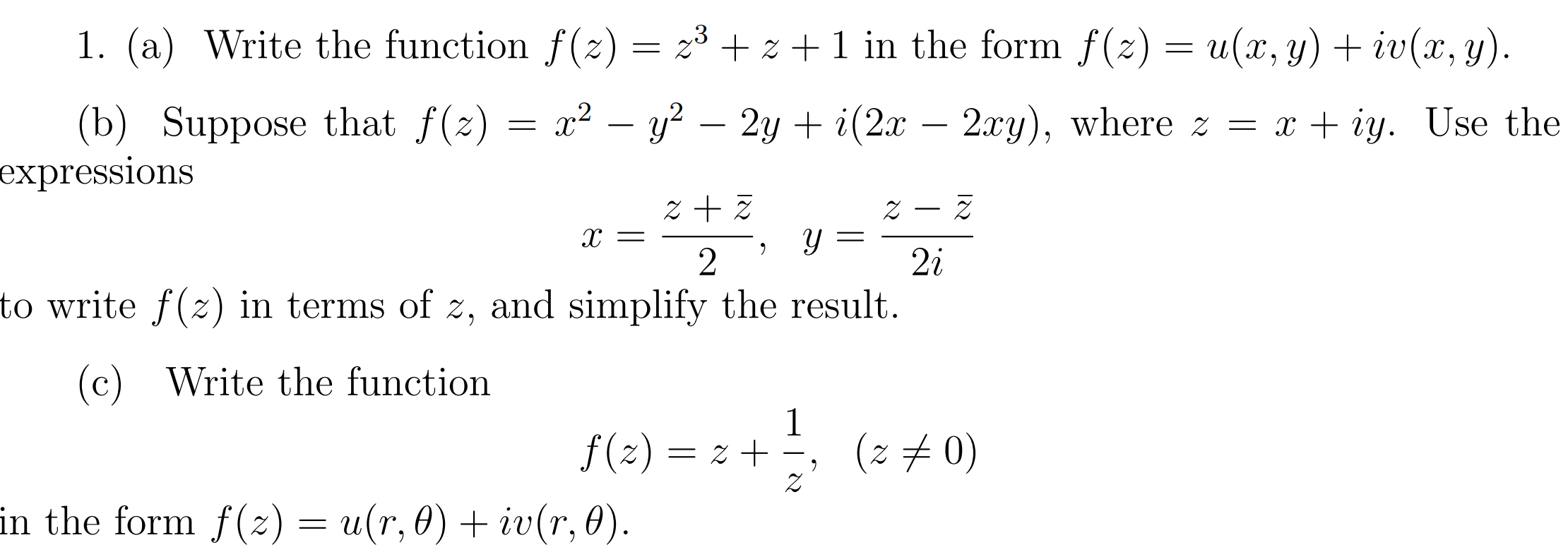 Solved 1. (a) Write the function f(z)=z3+z+1 in the form | Chegg.com