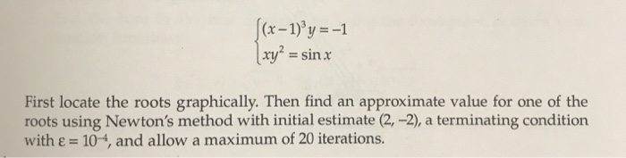 Solved Using MATLAB write a code using Newton’s Method for | Chegg.com