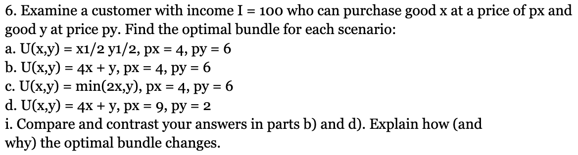 Solved 6. Examine a customer with income I=100 who can | Chegg.com