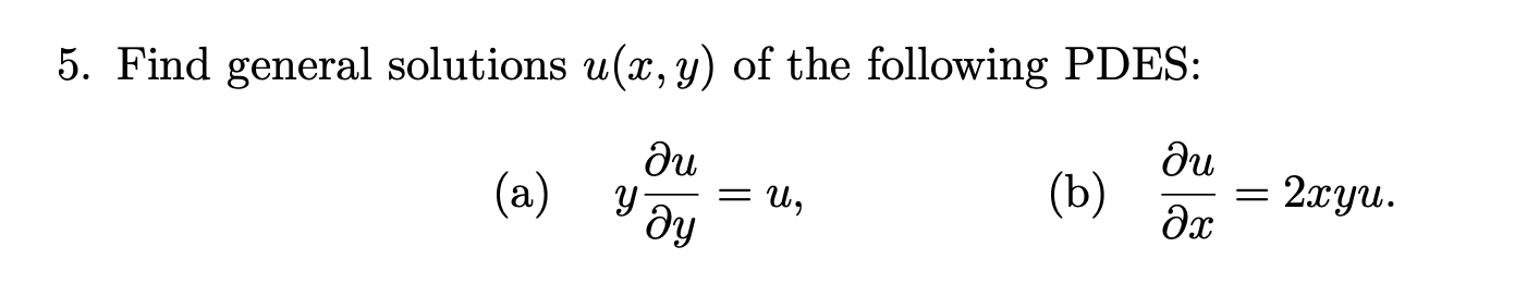 Solved 5. Find general solutions u(x, y) of the following | Chegg.com
