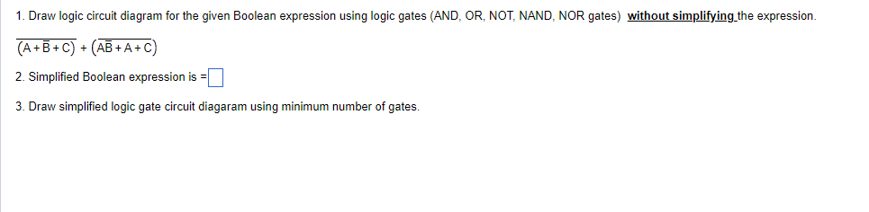 Solved 1. Draw logic circuit diagram for the given Boolean | Chegg.com